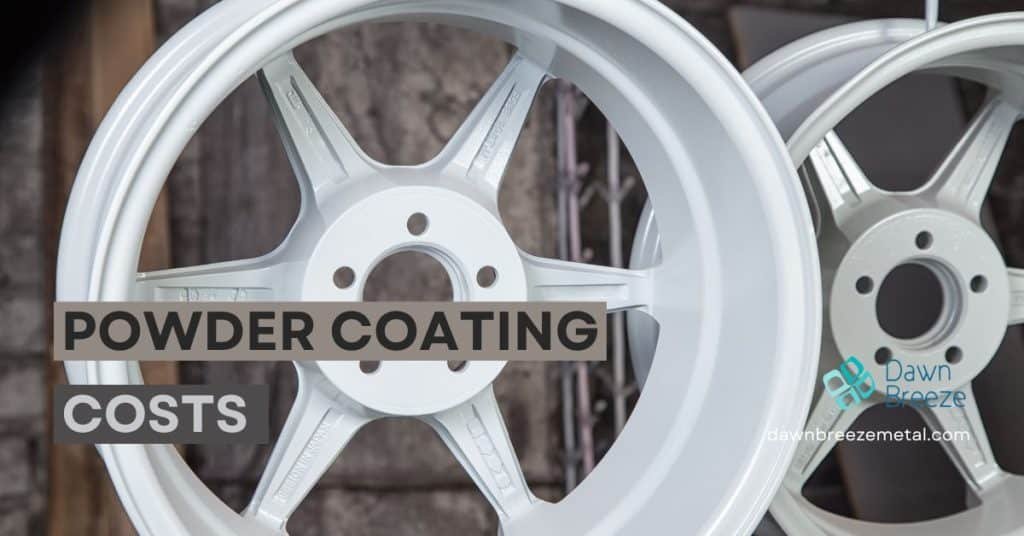 Powder Coat Costs: Factors and Ways to Optimize - Dawn Breeze - Custom ...